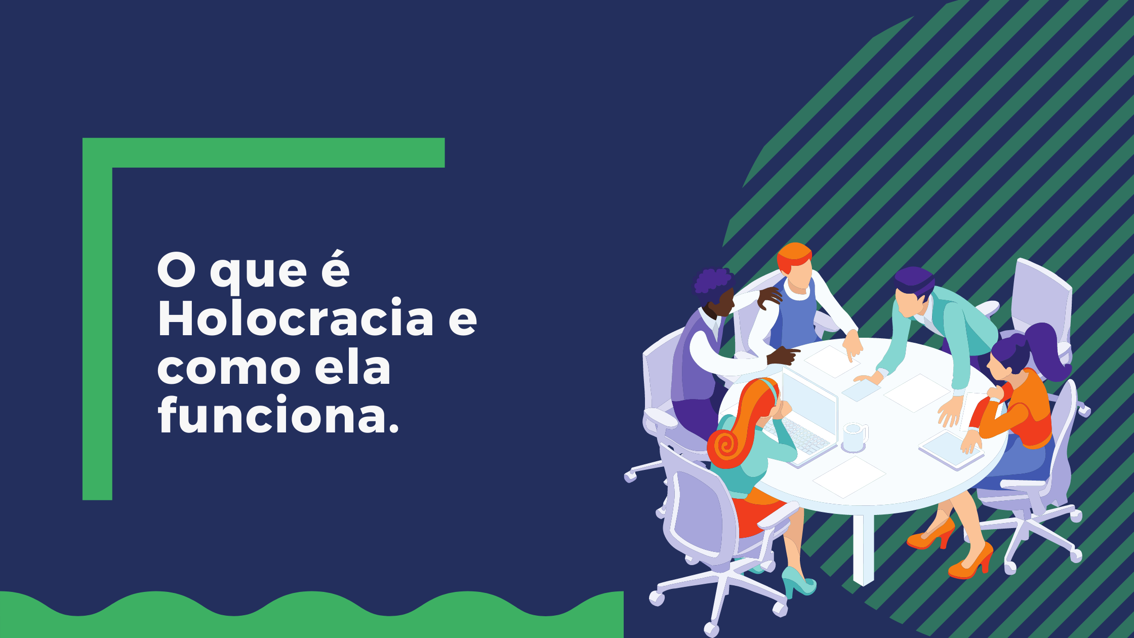 O que é Holocracia e como ela funciona. - AchieveMore