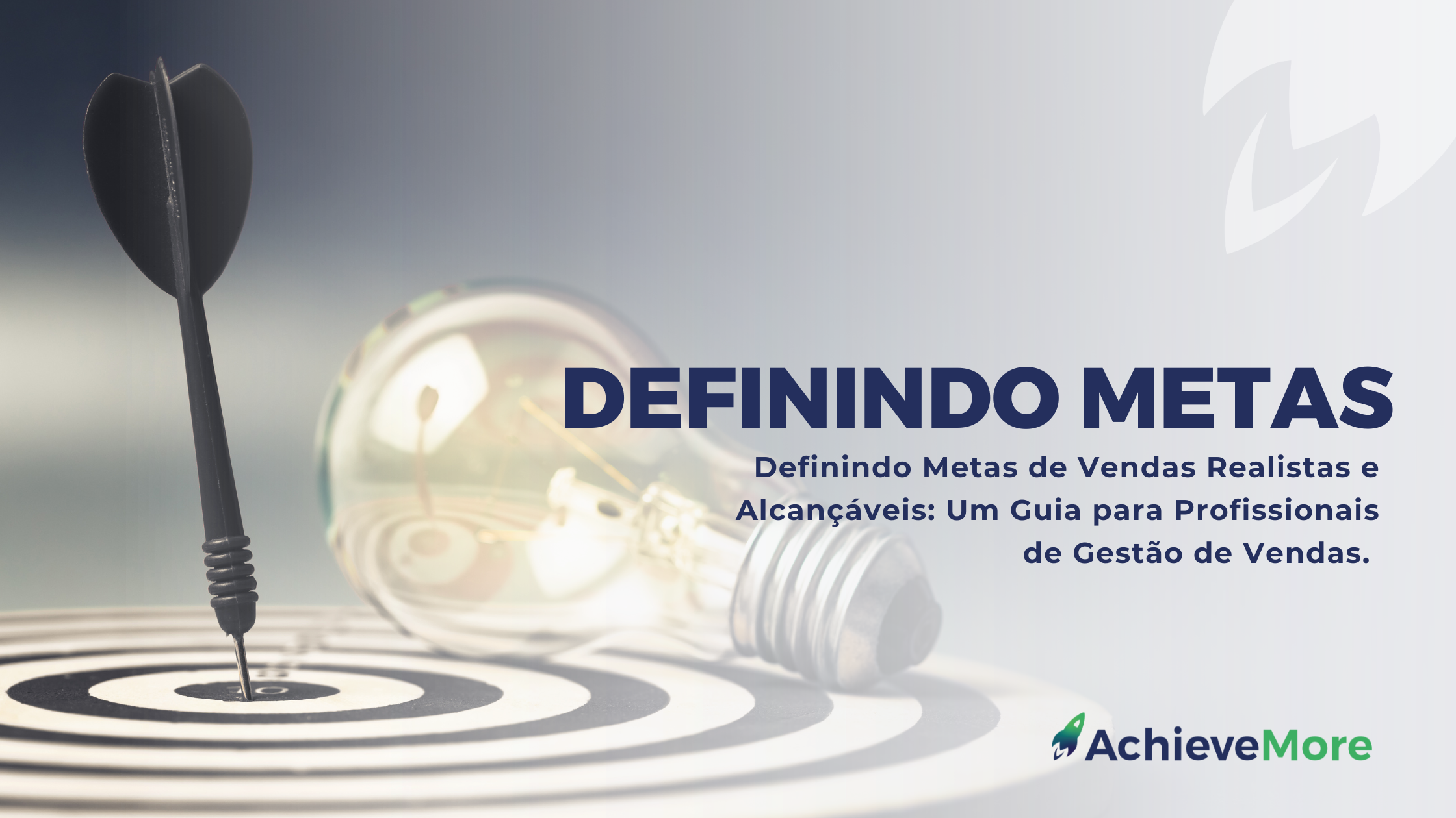 Definindo metas de Vendas Realistas e Alcançáveis - AchieveMore